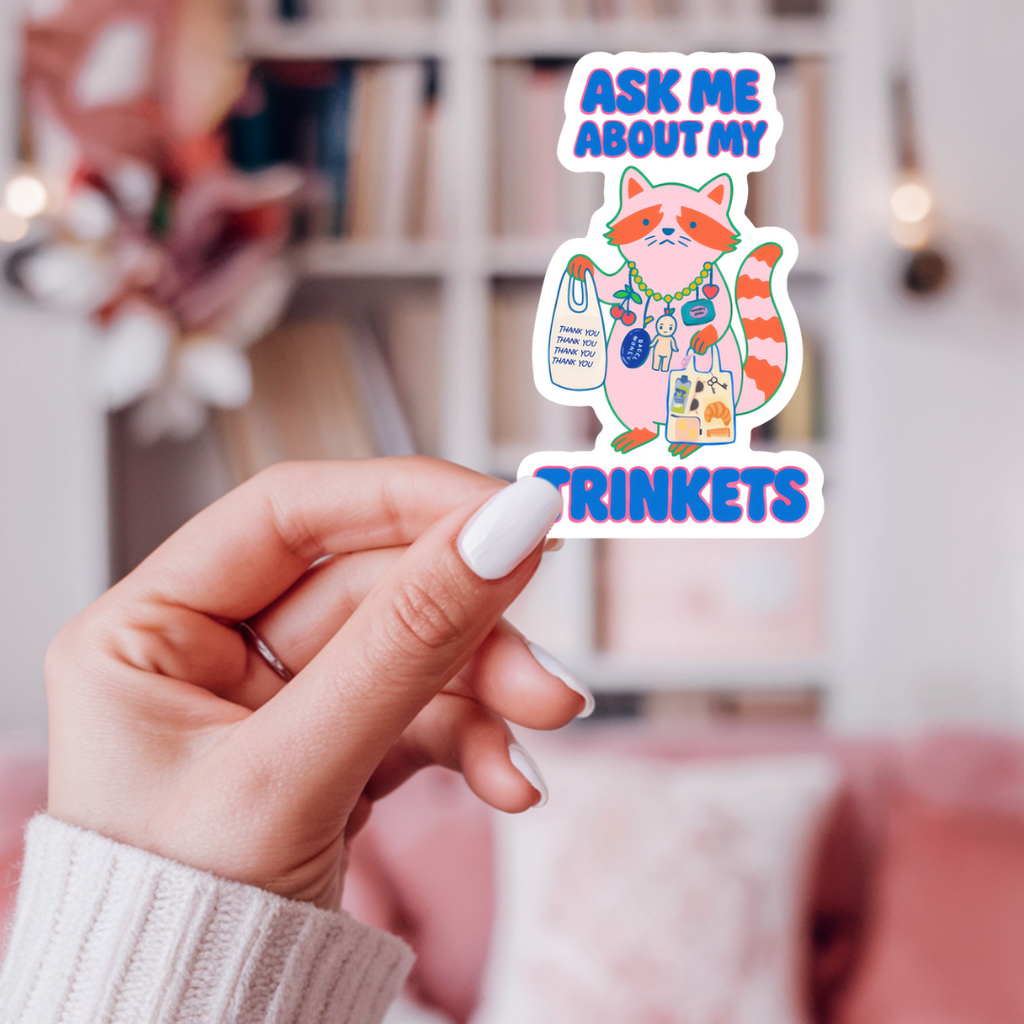 Ask Me About My Trinkets Sticker | Humboldt House