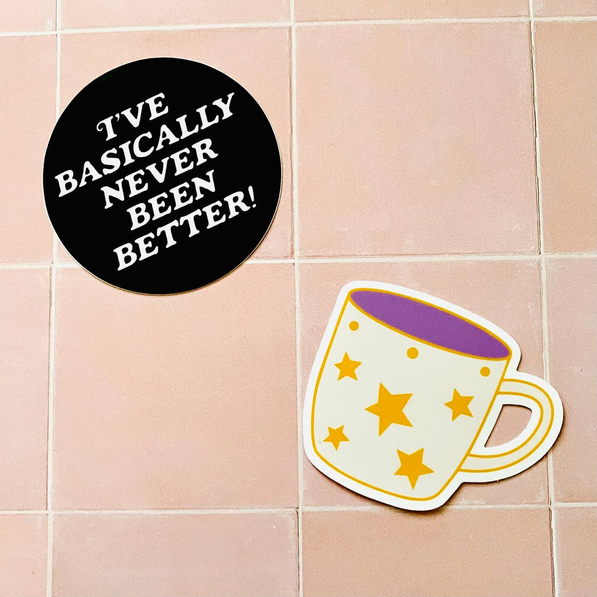 I’ve Basically Never Been Better Sticker | Humboldt House
